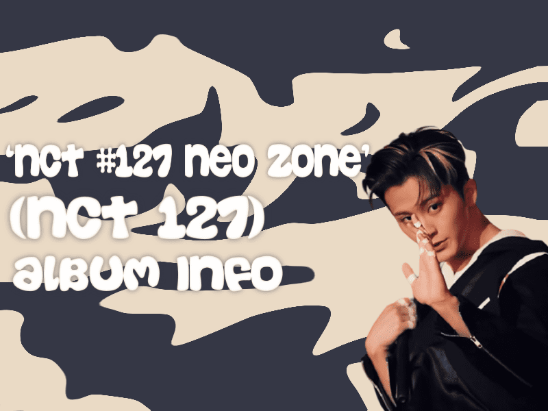 'NCT #127 Neo Zone' (NCT 127) Album Info (Updated!) - Kprofiles