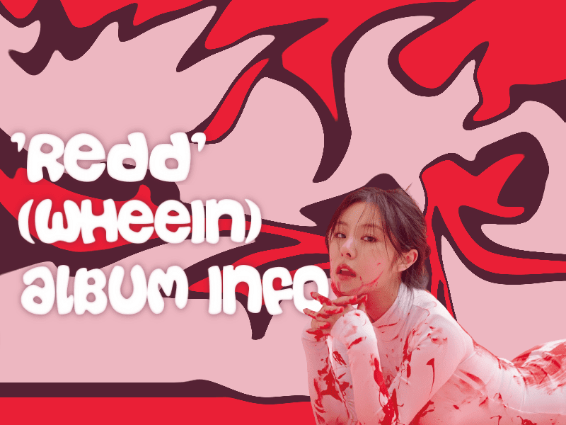 Redd (Whee In) Album Info (Updated!) - Kpop Profiles