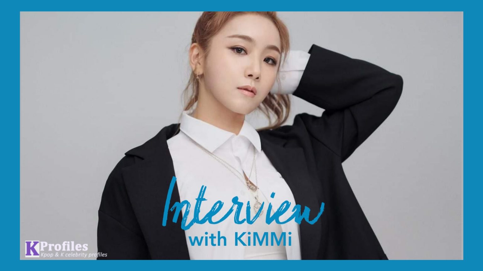Interview With KiMMi (PCDM) #1 (Updated!) - Kpop Profiles
