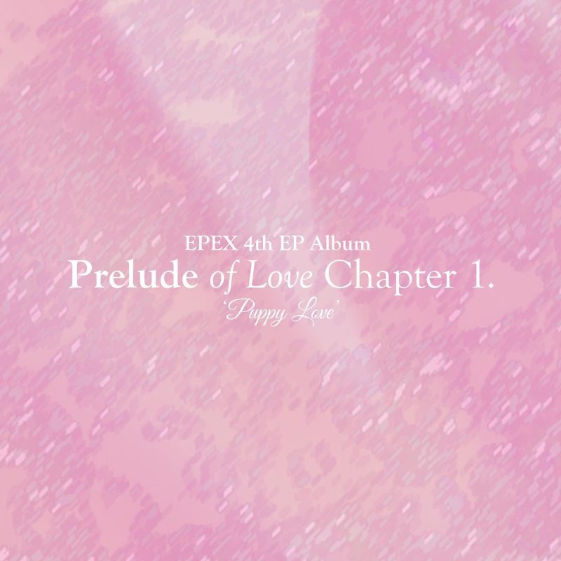 EPEX "Prelude of Love Chapter 1: 'Puppy Love'" Album Info (Updated ...