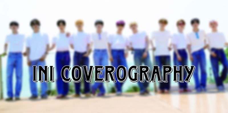 INI Coverography (Updated!) - Kpop Profiles